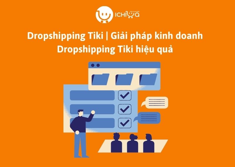 Dropshipping Tiki | Giải pháp kinh doanh Dropshipping Tiki hiệu quả