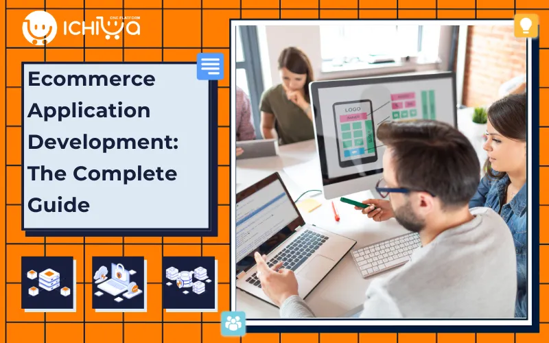 E-commerce Application Development: The Complete Guide