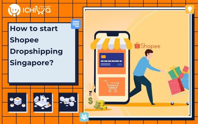 How to start Shopee Dropshipping Singapore?