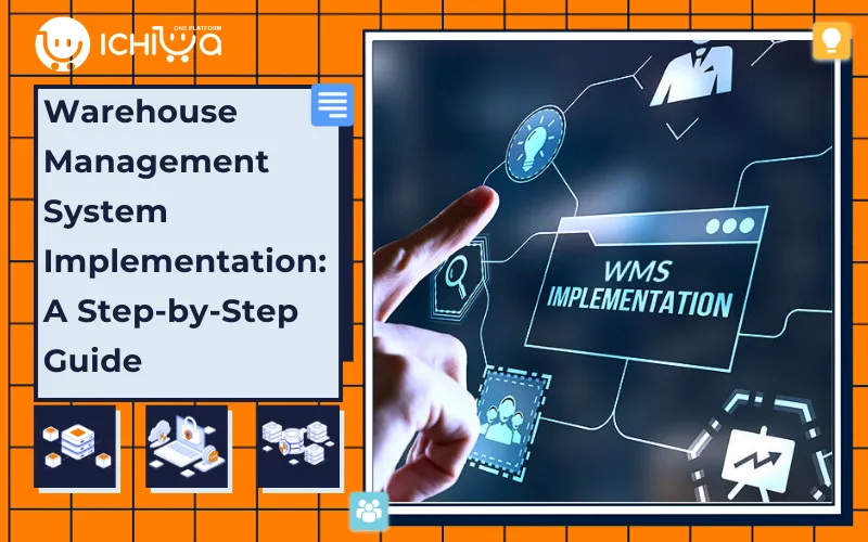 Warehouse Management System Implementation: A Step-by-Step Guide