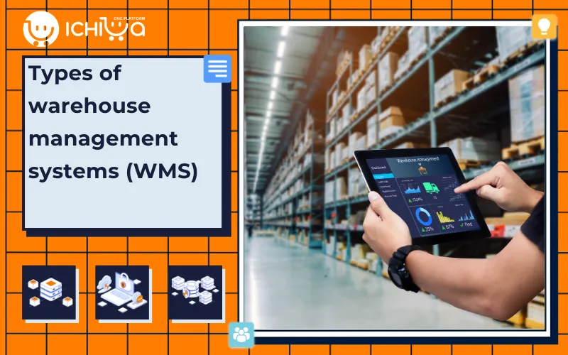 Types of warehouse management systems (WMS)